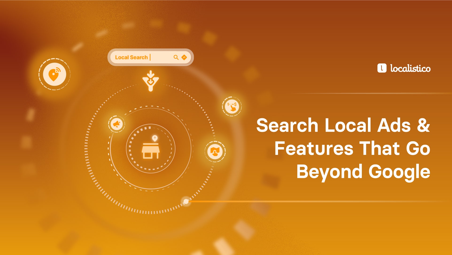 Local Ads & Features That Go Beyond Google | Localistico